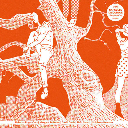 Capsules Discobole, Stéphane Hoareau, Théo Girard - Sangueo Con Hacha