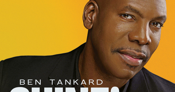 Ben Tankard - Shine!