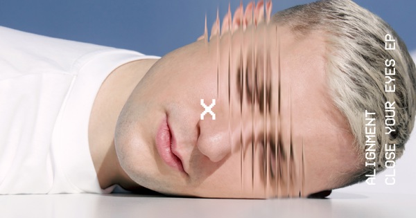 Alignment - Close Your Eyes EP