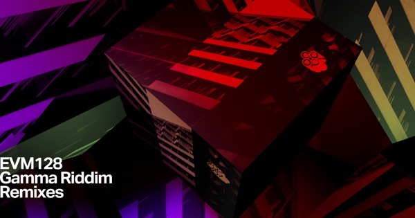 EVM128 - Gamma Riddim Remixes - EP