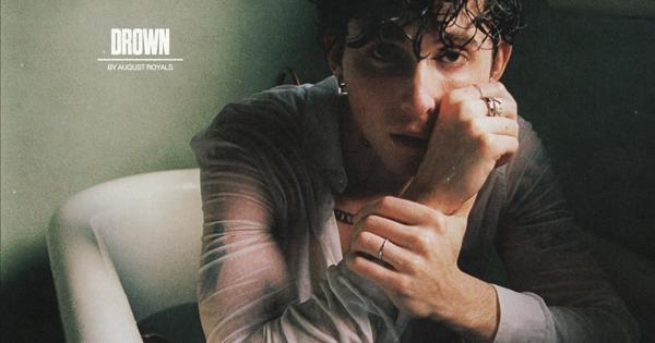August Royals - Drown