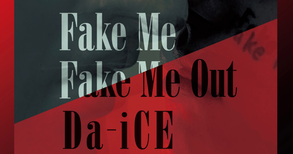 Da-iCE - Fake Me Fake Me Out - EP