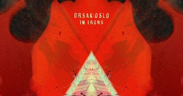 Orsak:Oslo - In Irons