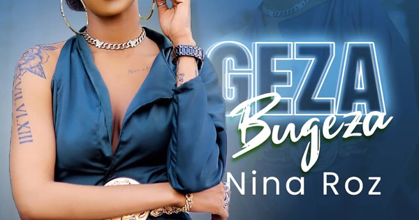 Nina Roz - Geza Bugeza - Single