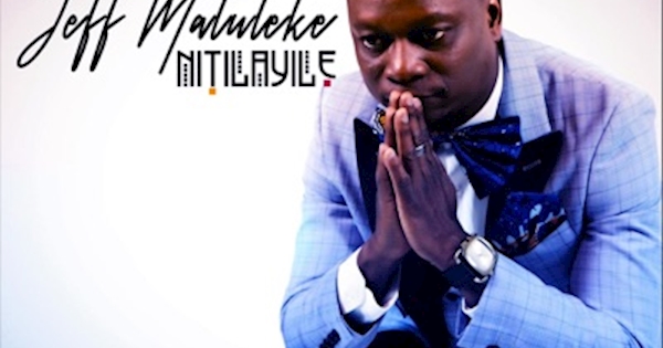 Jeff Maluleke - Nitilayile