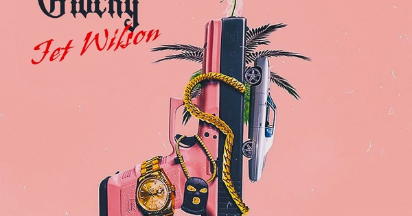 Jet Wilson - Love My Glocky - Single