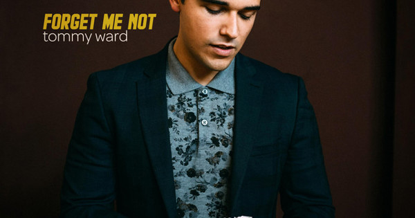 Tommy Ward - Forget Me Not