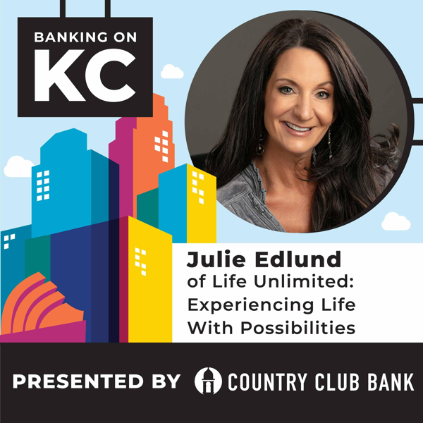 Julie Edlund of Life Unlimited: Experiencing Life With Possibilities