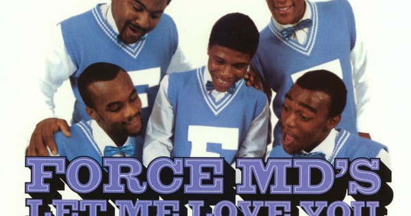 Force M.D.'s - Let Me Love You: The Greatest Hits