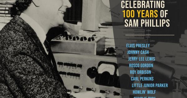 Where Rock 'n' Roll Was Born: Celebrating 100 Years of Sam Phillips