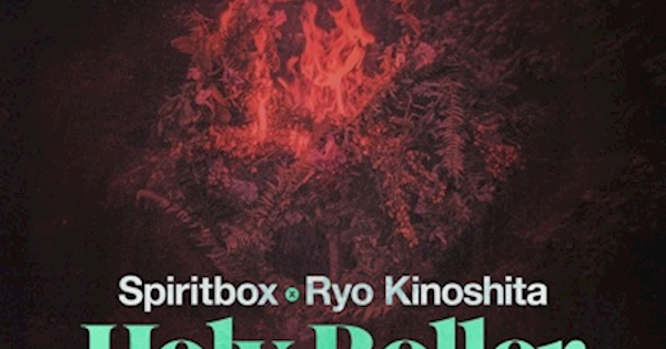 Spiritbox - Holy Roller feat. Ryo Kinoshita