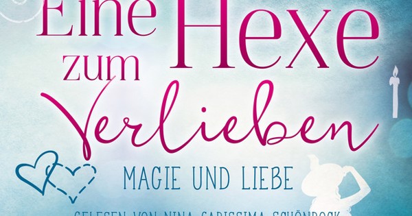 Kristina Günak - Magie und Liebe [Eine Hexe zum Verlieben, Band 1 ...