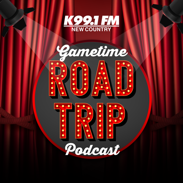 K99.1FM's Gametime Road Trip Podcast