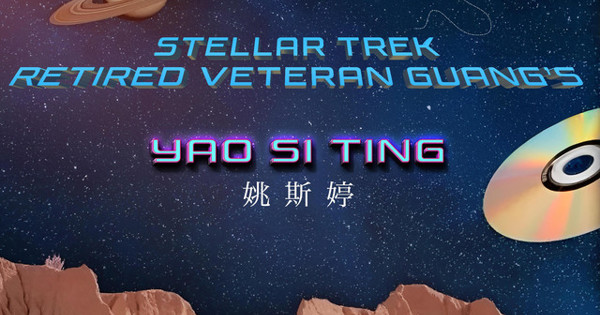 Yao Si Ting - Stellar Trek : Retired Veteran Guang's