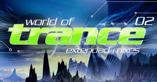 Various Artists - World Of Trance 02 - Extended Mixes