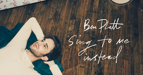 Ben Platt - Sing To Me Instead (Deluxe)