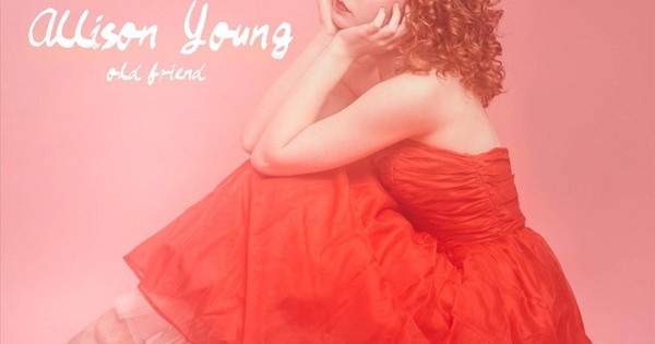 Allison Young - Old Friend