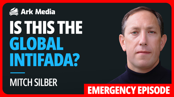 EMERGENCY EPISODE - Is this the Global Intifada?