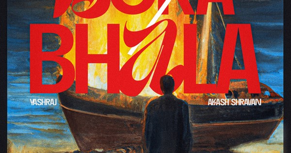 Yashraj, Akash Shravan - Bura / Bhala