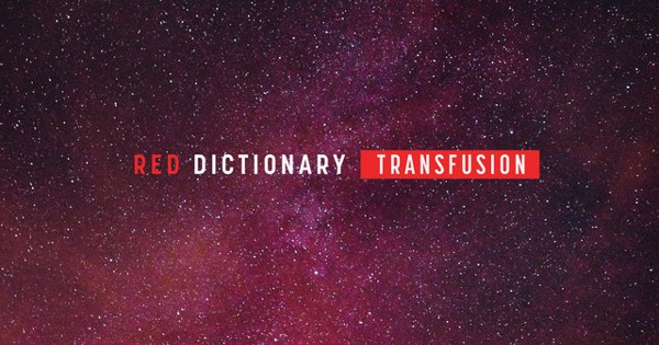 Red Dictionary - Transfusion