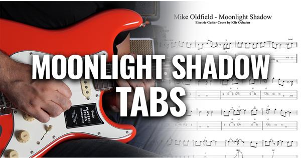 Mike Oldfield - Moonlight Shadow Tab - Kfir Ochaion