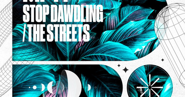 MPH - Stop Dawdling / The Streets