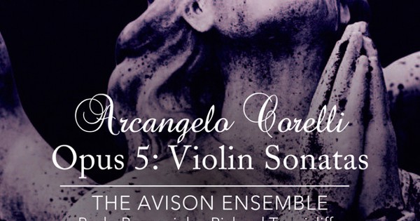 Arcangelo Corelli, The Avison Ensemble, Pavlo Beznosiuk, Roger Hamilton ...