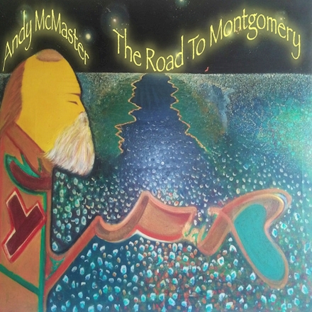 Andy McMaster - The Road To Montgomery