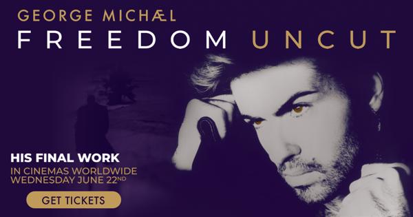 George Michael Freedom Uncut | Official Website | 22 June 2022