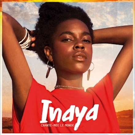 Inaya - Chante-Moi le Monde