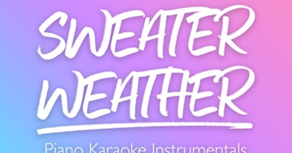 Sing2Piano - Sweater Weather (Piano Karaoke Instrumentals) - Single