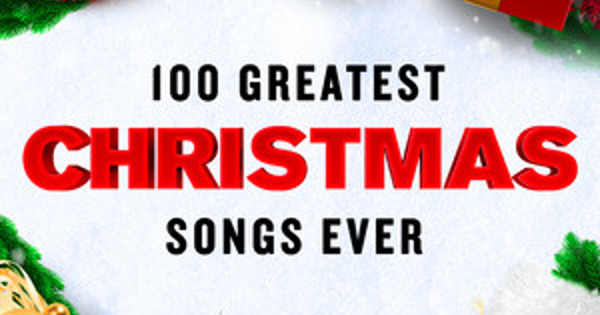 100 Greatest Christmas Songs Ever