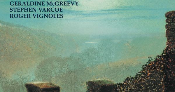 Cecil Armstrong Gibbs, Geraldine McGreevy, Stephen Varcoe, Roger ...