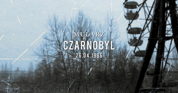 Mularz - Czarnobyl