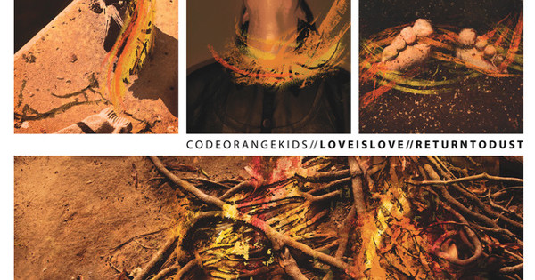 Code Orange Kids - Love is Love / Return to Dust
