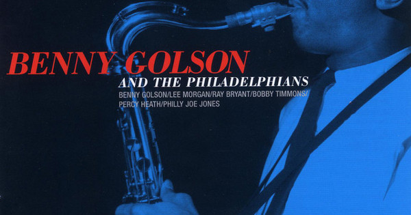 Benny Golson And The Philadelphians
