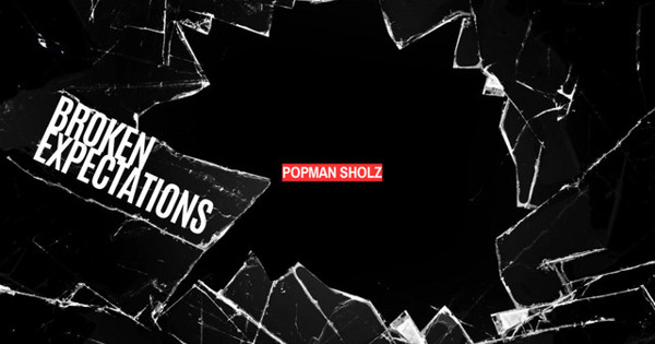 Popman Sholz - Broken Expectations