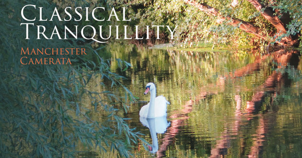John Rutter, Manchester Camerata - Classical Tranquillity