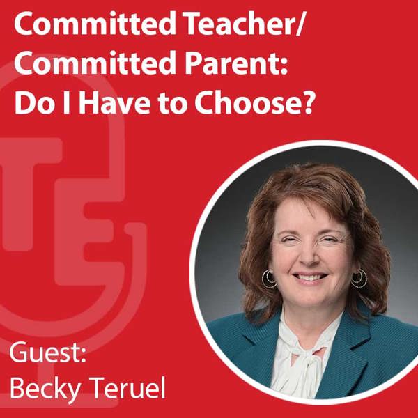 Committed Teacher/Committed Parent: Do I Have to Choose?
