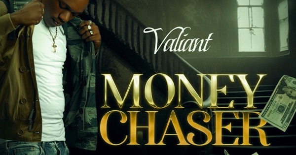 Valiant - Money Chaser - Single