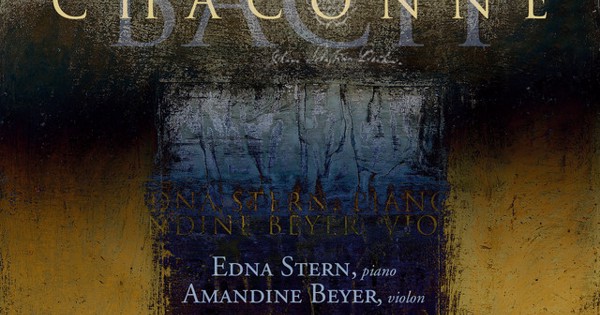 Edna Stern, Amandine Beyer - Busoni, Lutz, Brahms, Bach: Chaconne