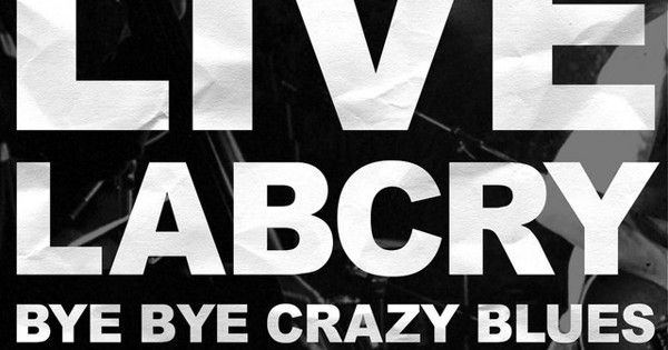LABCRY - BYE BYE CRAZY BLUES