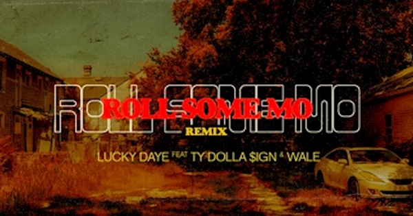 Lucky Daye - Roll Some Mo (feat. Ty Dolla $ign & Wale) - Remix