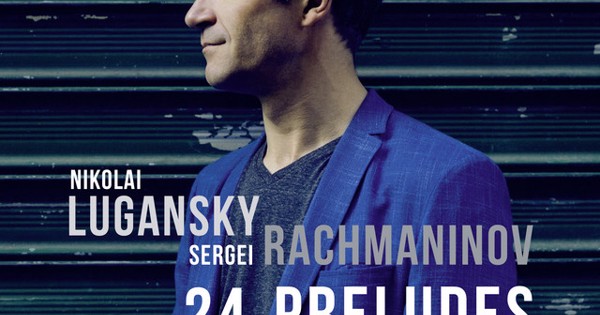 Sergei Rachmaninoff, Nikolai Lugansky - Rachmaninov: 24 Preludes
