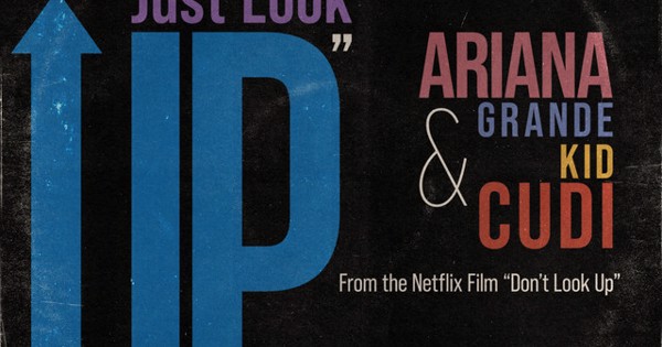 Ariana Grande, Kid Cudi - Just Look Up (From Don’t Look Up)
