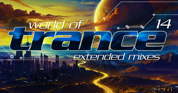 Various Artists - World Of Trance 14 (Extended Mixes)
