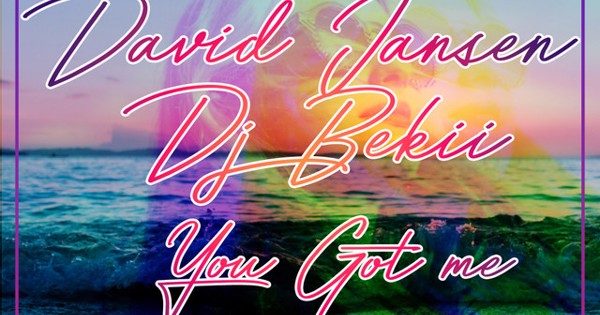 David Jansen, Dj Bekii - You Got Me