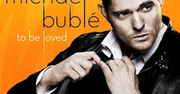 Michael Bublé - To Be Loved
