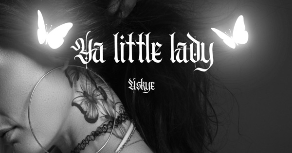 ASKYE - Ya Little Lady - Single