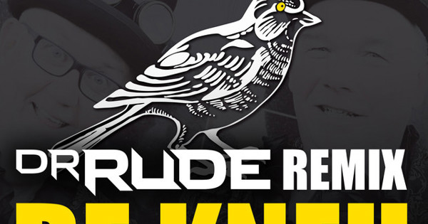 Zware Jongens, Dr Rude - De Kneu (Dr Rude Remix)